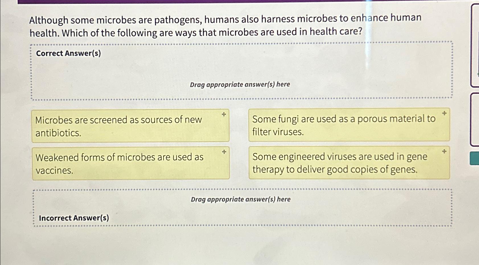 Solved Although some microbes are pathogens, humans also | Chegg.com