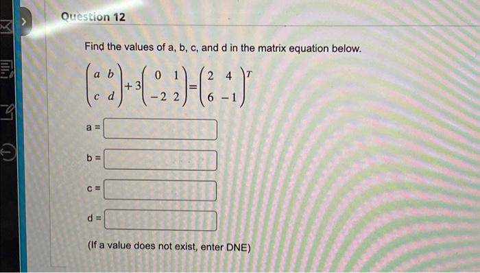 Solved Find the values of a,b,c, and d in the matrix | Chegg.com