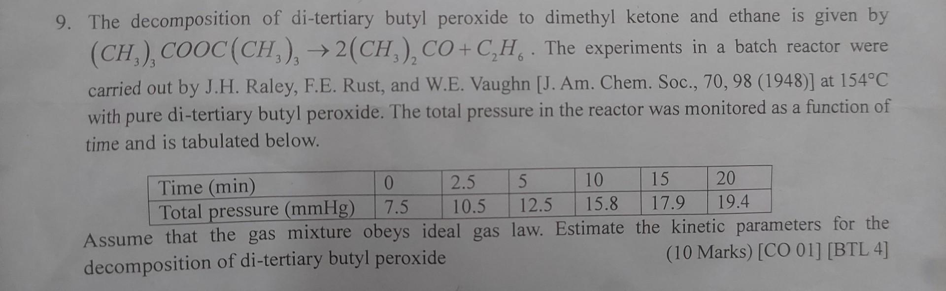 Solved 9. The decomposition of di-tertiary butyl peroxide to | Chegg.com
