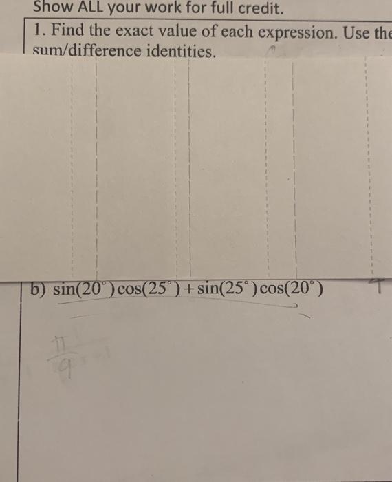 Solved Show ALL your work for full credit. 1. Find the exact | Chegg.com