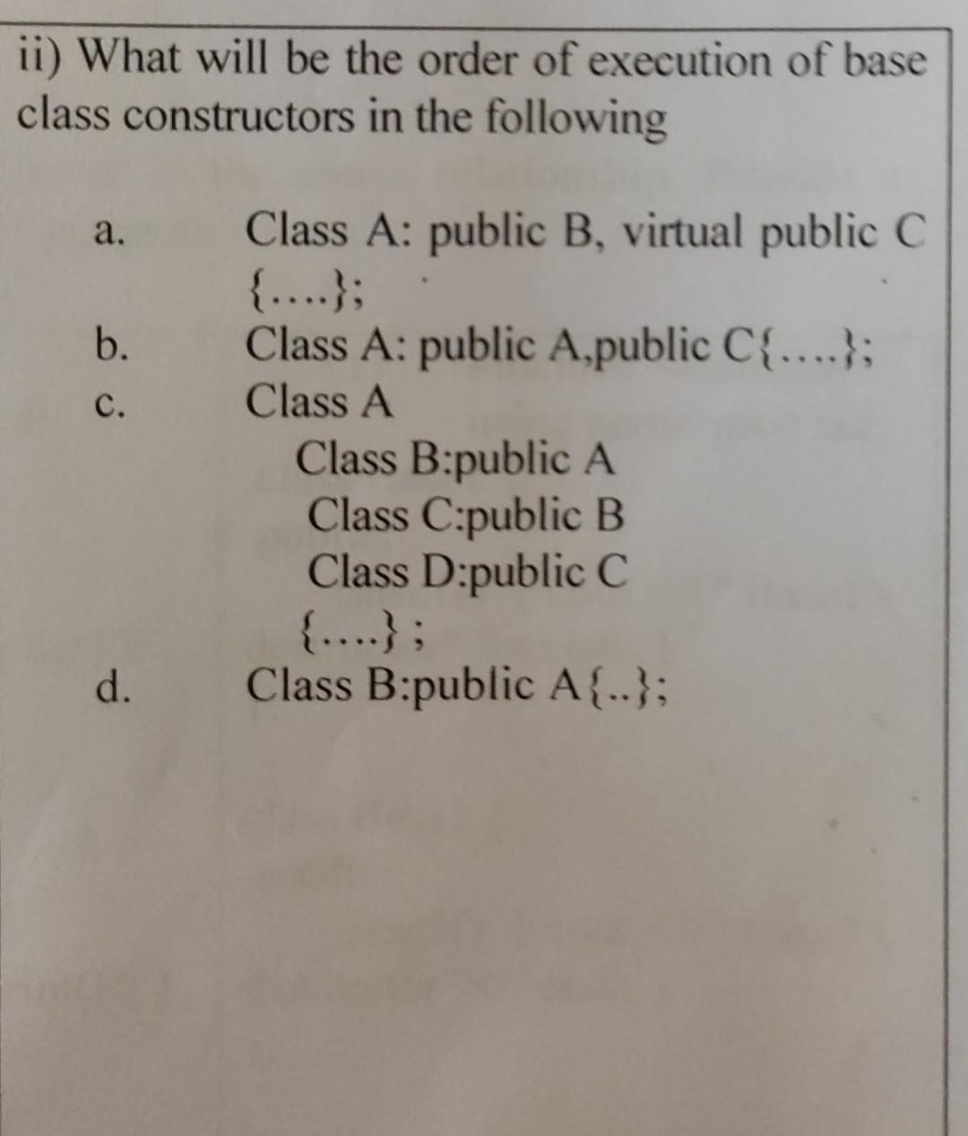 Solved i) What will be the order of execution of base class | Chegg.com