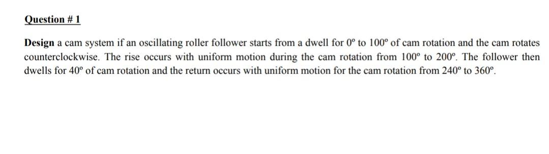 Solved Design a cam system if an oscillating roller follower | Chegg.com