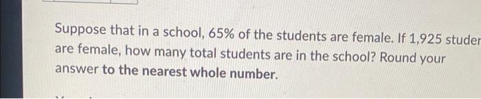 Solved Suppose that in a school, 65% of the students are | Chegg.com