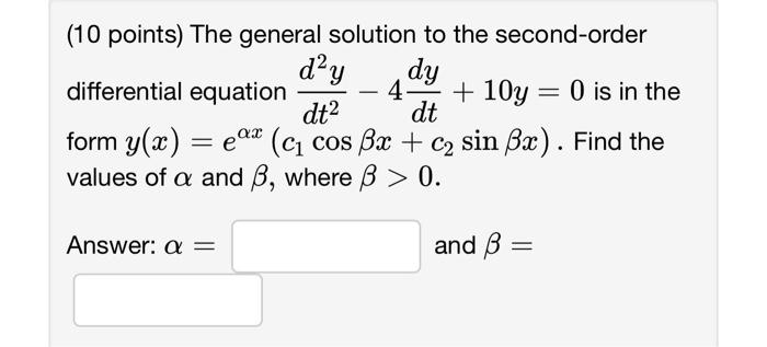 Solved (10 points) The general solution to the second-order | Chegg.com