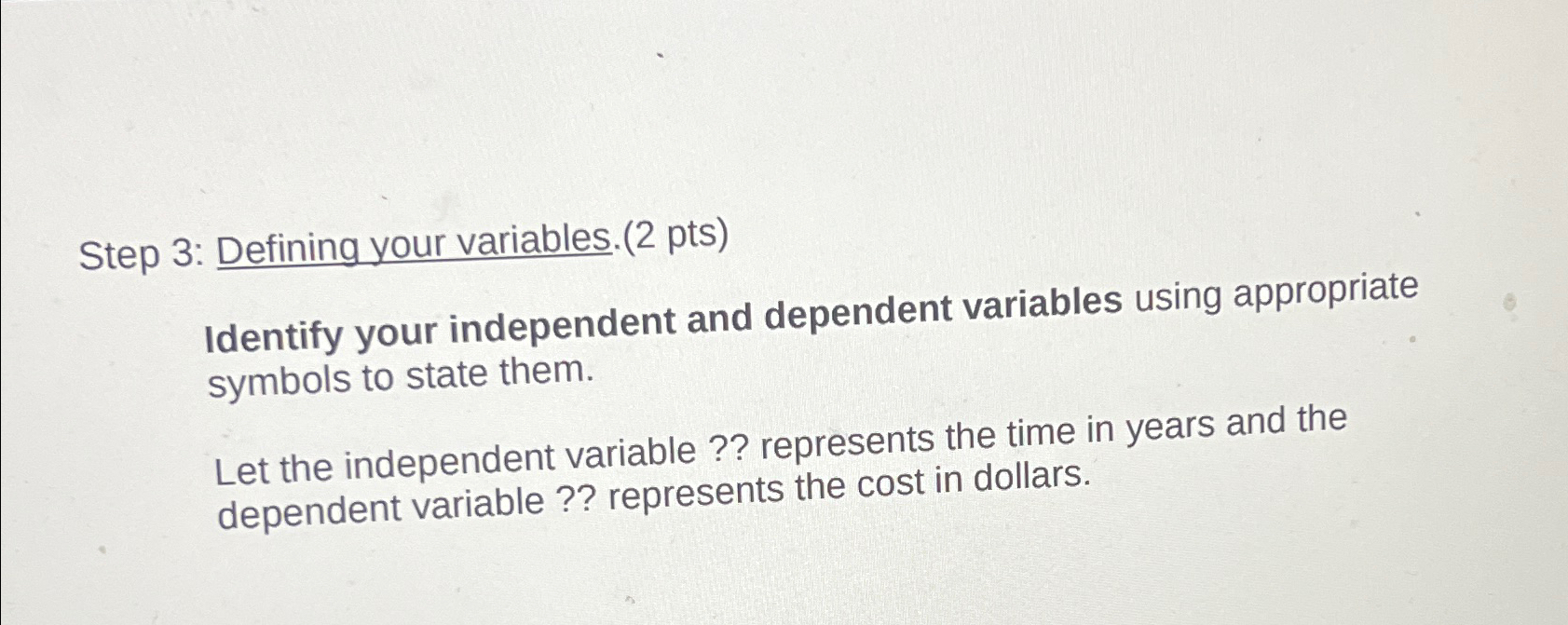 Solved Step 3: Defining your variables. (2 ﻿pts)Identify | Chegg.com