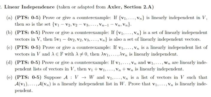 Solved Linear Independence (taken or adapted from Axler, | Chegg.com