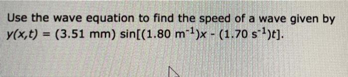 Solved Use the wave equation to find the speed of a wave | Chegg.com