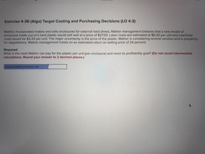 Solved Exercise 4-36 (Algo) Target Costing and Purchasing | Chegg.com Solved Exercise 4-36 (Algo) Target Costing and Purchasing | Chegg.com