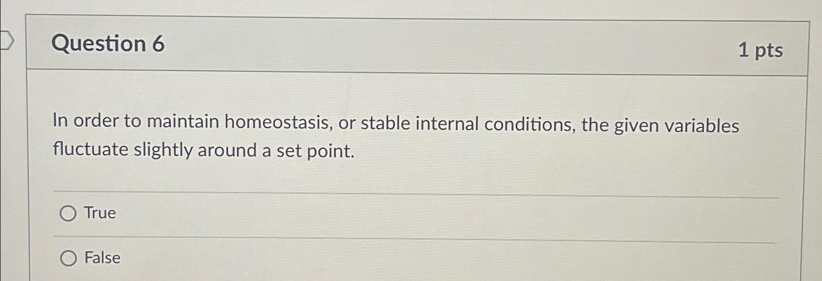 Solved Question 61 ﻿ptsIn order to maintain homeostasis, or | Chegg.com