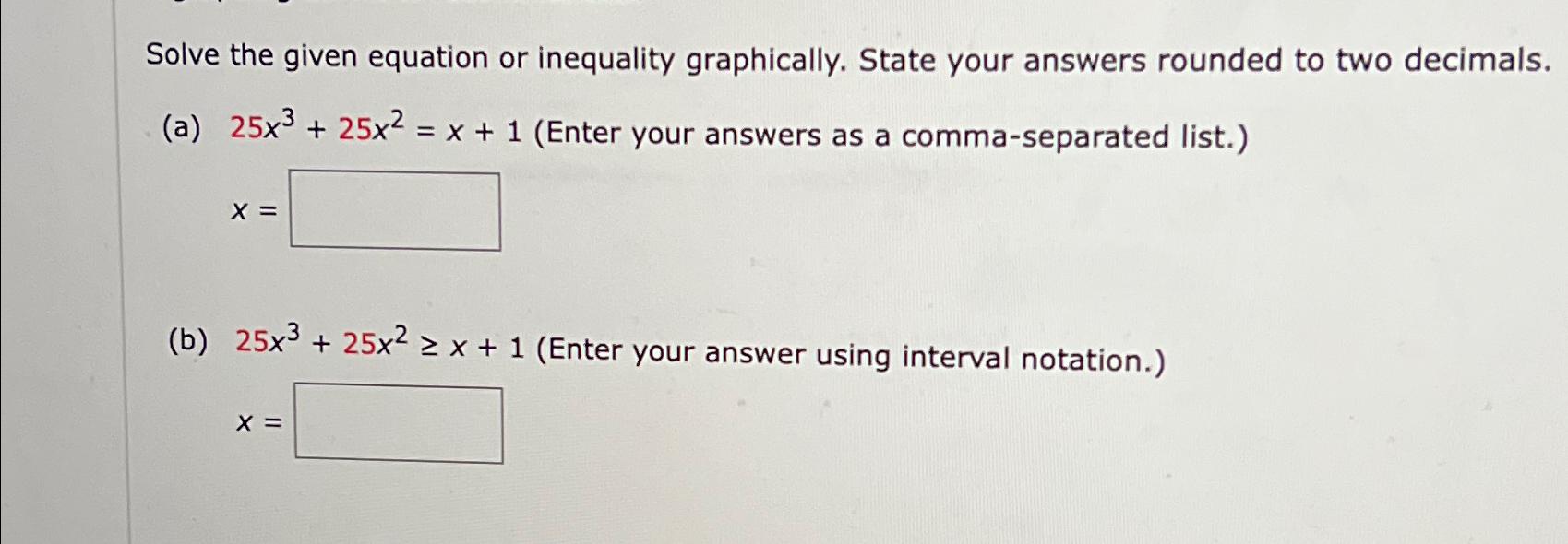 Solved Solve the given equation or inequality graphically. | Chegg.com