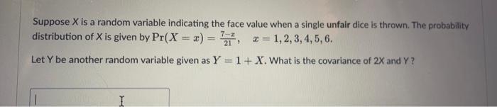 Solved Supposerandom variable indicatingthe face value whena | Chegg.com