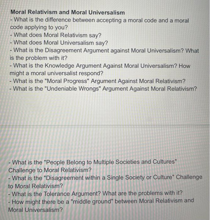 Moral Relativism and Moral Universalism - What is the | Chegg.com