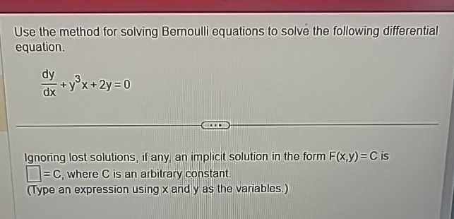 Solved Use the method for solving Bernoulli equations to | Chegg.com