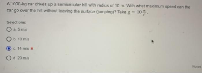 Solved A 1000-kg car drives up a semicircular hill with | Chegg.com