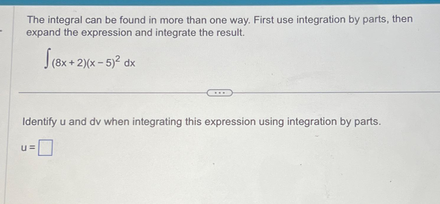 Solved The integral can be found in more than one way. First | Chegg.com