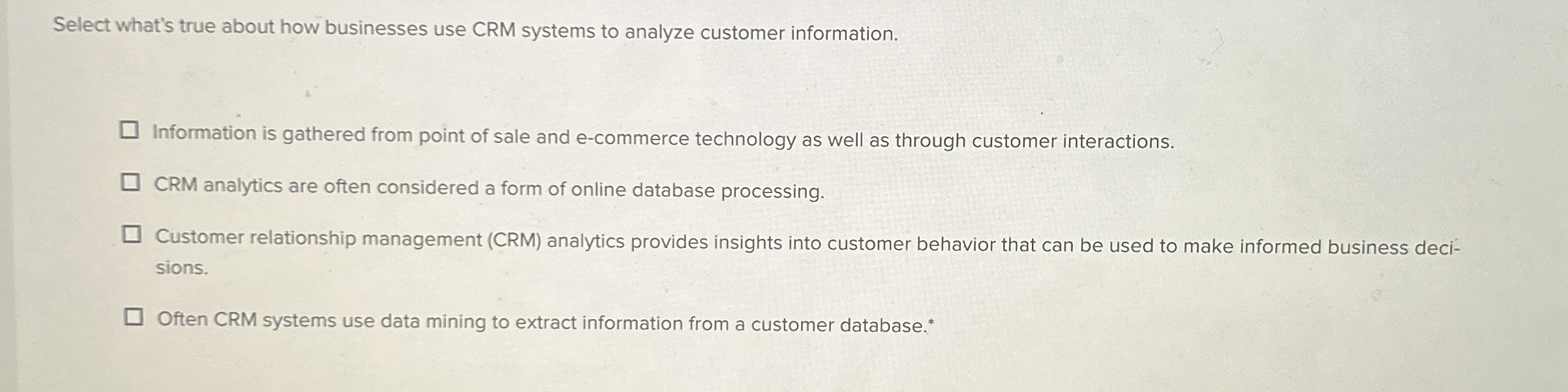 Solved Select what's true about how businesses use CRM | Chegg.com