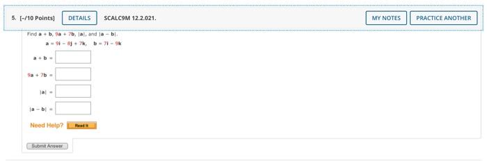 Solved 10 Points] SCALC9M 12.2 .021 \). Find a+b,9a+7b,∣a∣, | Chegg.com