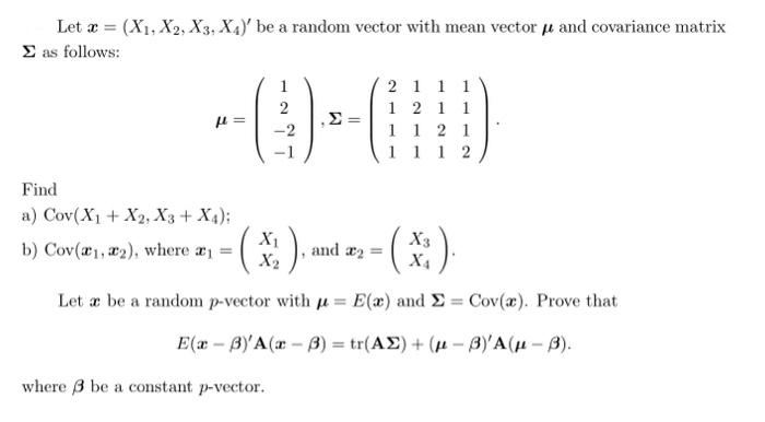 Solved Let x=(X1,X2,X3,X4)′ be a random vector with mean | Chegg.com