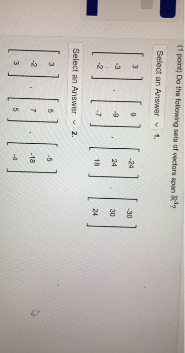 Solved (1 point) Do the following sets of vectors span R3? | Chegg.com