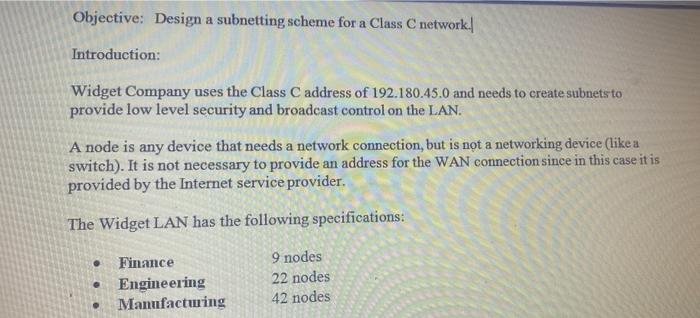 Solved Objective: Design a subnetting scheme for a Class C | Chegg.com