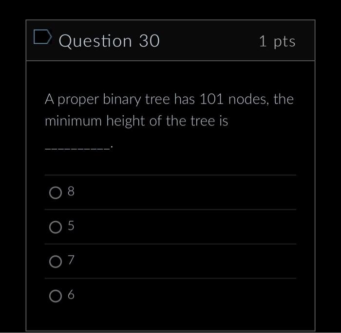 Solved Question 30 1 Pts A Proper Binary Tree Has 101 Nodes