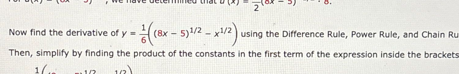 Solved Now find the derivative of y=16((8x-5)12-x12) ﻿using | Chegg.com