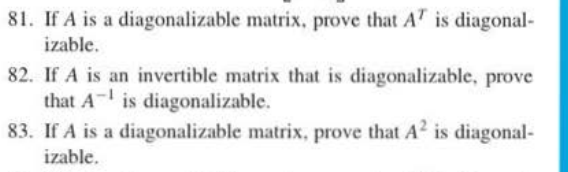 Solved If A ﻿is a diagonalizable matrix, prove that AT ﻿is | Chegg.com