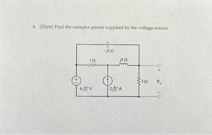 Solved 4. (20pts) Find the complex power supplied by the | Chegg.com