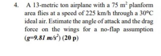 Solved 4. A 13-metric ton airplane with a 75 m2 planform | Chegg.com