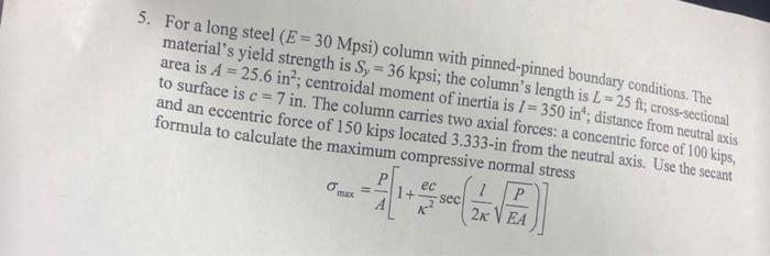 Solved 5. For a long steel ( E=30Mpsi ) column with | Chegg.com