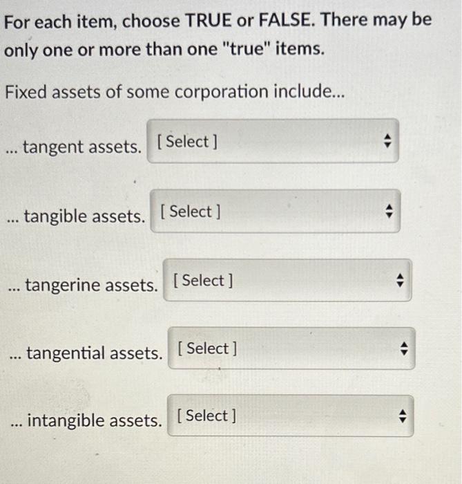 Solved only one or more than one "true" items. Fixed assets | Chegg.com