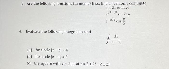 Solved 3. Are the following functions harmonic? If so, find | Chegg.com