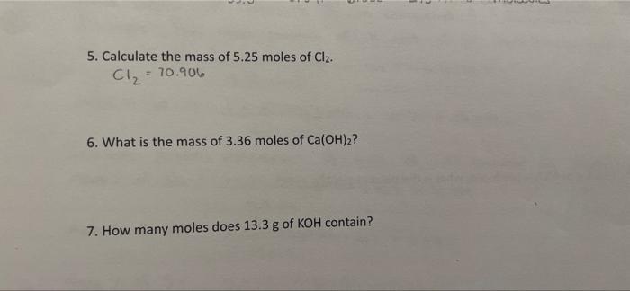 Solved 5. Calculate the mass of 5.25 moles of Cl2. | Chegg.com