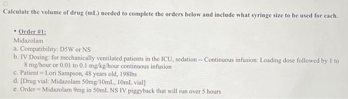 Solved Calculate the volume of drug (mL) needed to complete | Chegg.com
