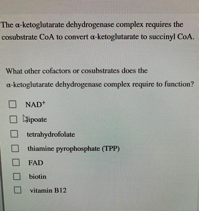 Solved The a-ketoglutarate dehydrogenase complex requires | Chegg.com