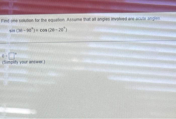 Solved Find one solution for the equation. Assume that all | Chegg.com