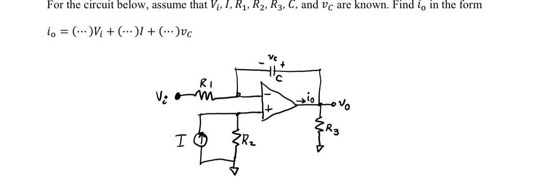 Solved For the circuit below, assume that Vi,I,R1,R2,R3,C, | Chegg.com