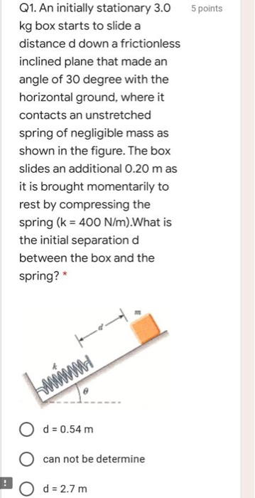 Solved points Q1. An initially stationary 3. 0 5 kg box | Chegg.com