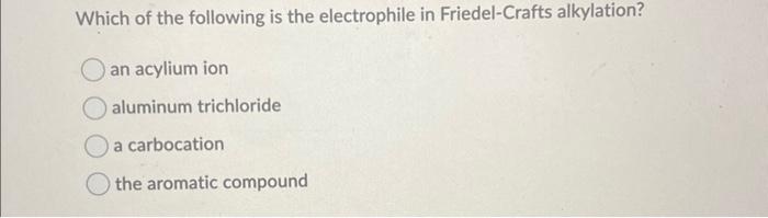 Solved Which of the following is the electrophile in | Chegg.com