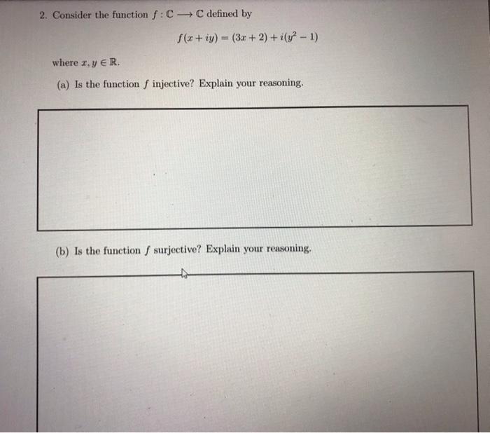 Solved 2. Consider the function : C-C defined by f(x + iy) = | Chegg.com