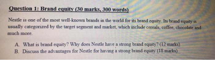 Solved Question 1: Brand equity (30 marks, 300 words) Nestle | Chegg.com
