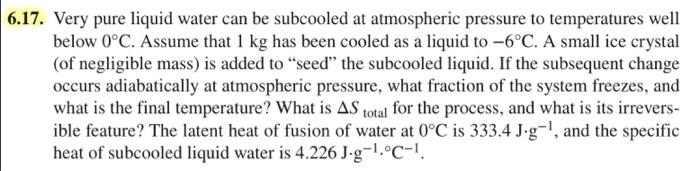 Solved 17. Very pure liquid water can be subcooled at | Chegg.com