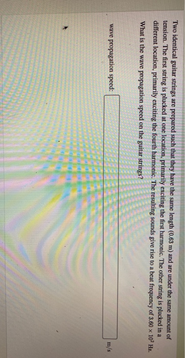 Solved Two identical guitar strings are prepared such that | Chegg.com