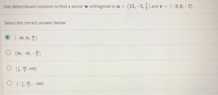 Solved Use determinant notation to find a vector w | Chegg.com