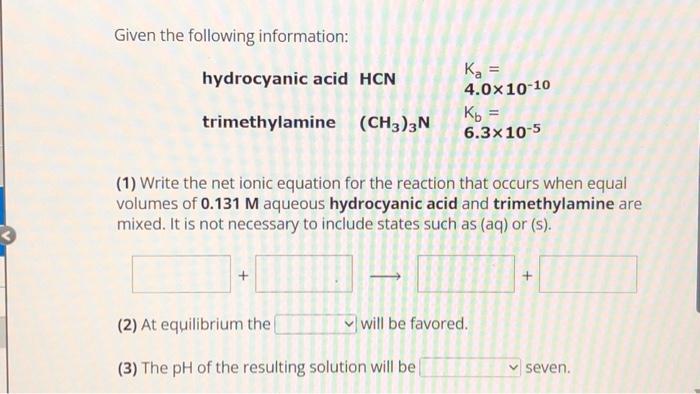 Solved Given the following information: hydrocyanic acid | Chegg.com