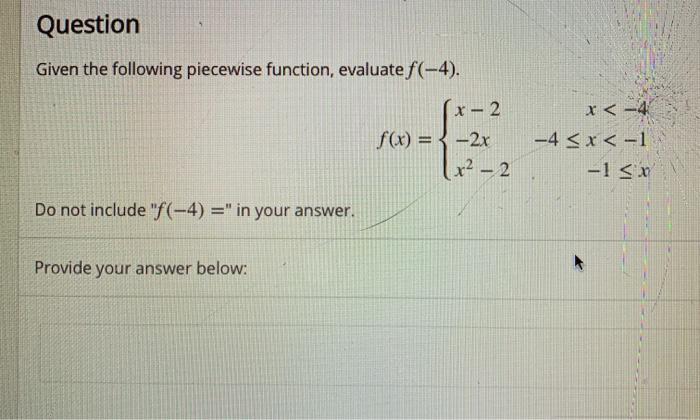 Solved Question Given the following piecewise function, | Chegg.com