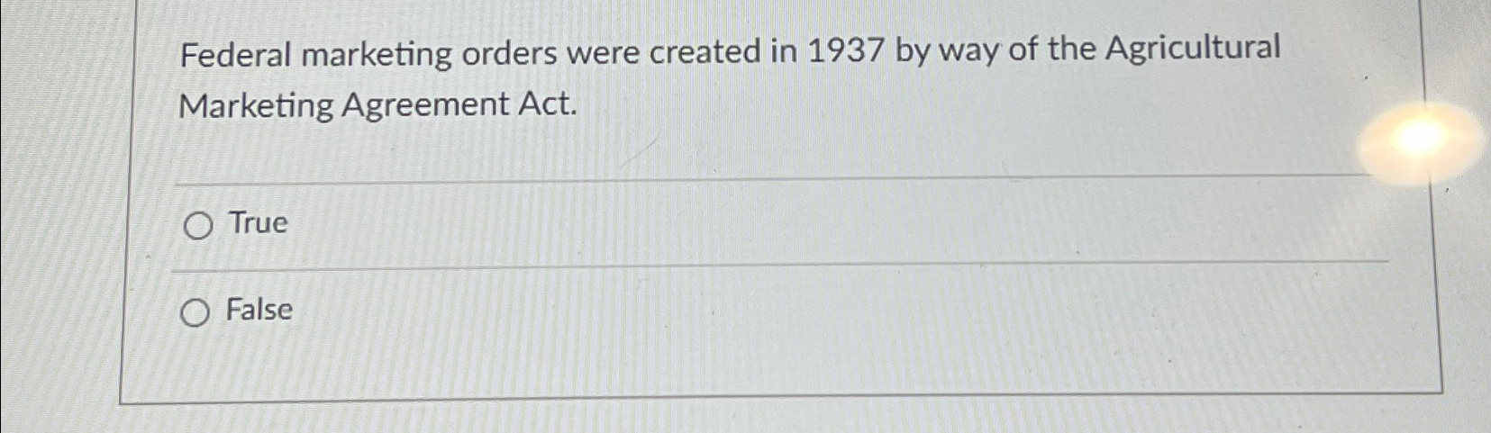 Solved Federal marketing orders were created in 1937 ﻿by way | Chegg.com