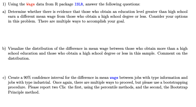 Using the Wage data from R ﻿package ISLR, answer the | Chegg.com