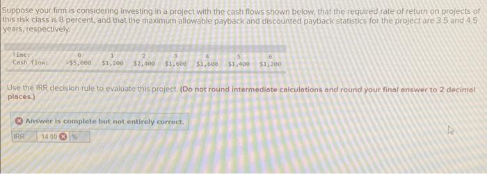 Solved Suppose your firm is considering investing in a | Chegg.com