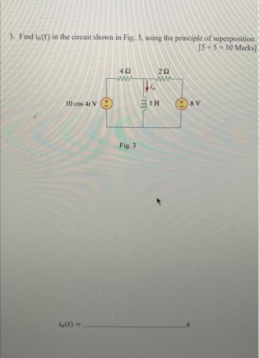 Solved 3. Find i0(t) in the circuit shown in Fig. 3, using | Chegg.com